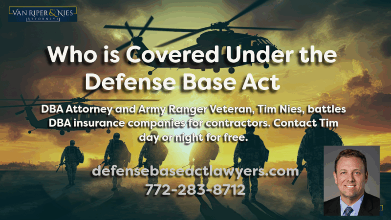 Who Is Covered Under the Defense Base Act? | DBA Lawyer and Army Ranger ...